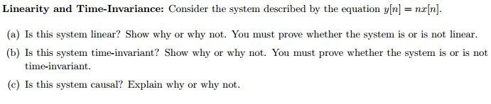 Solved Linearity and Time?Invariance: Consider the system | Chegg.com