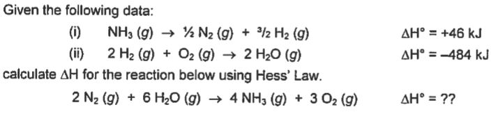Solved Given the following data: (i) NH3 (g) -N2 (g) 2 H2 | Chegg.com