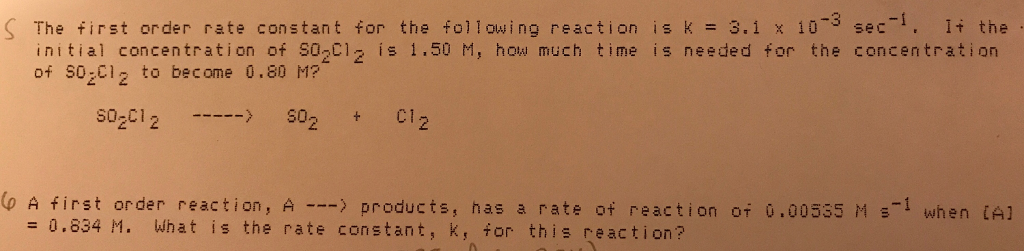 Solved The first order rate constant for the following | Chegg.com