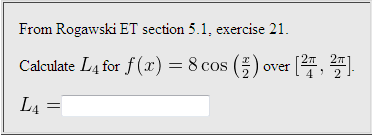 Solved Calculate L4 for f(x) = 8 COS (x / 2) over [2pi / 4, | Chegg.com