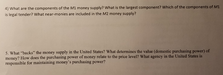 Solved 4) What are the components of the M1 money supply? | Chegg.com