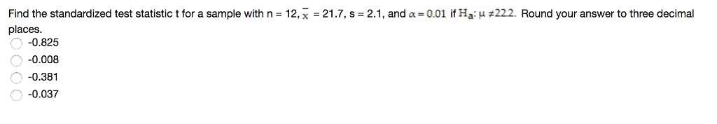 Solved Find the standardized test statistic t for a sample | Chegg.com