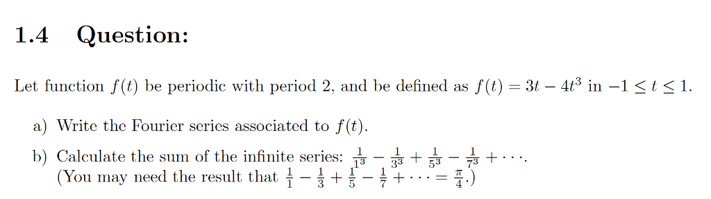 Solved 1.4 Question: Let function f(t) be periodic with | Chegg.com