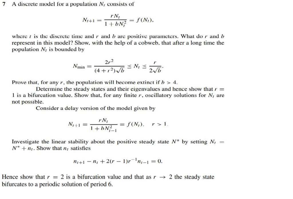 Solved 7 A discrete model for a population N, consists of | Chegg.com