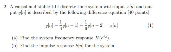 Solved 2. A causal and stable LTI discrete-time system with | Chegg.com