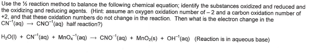 Solved Use the 1/2 reaction method to balance the following | Chegg.com