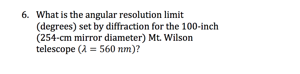 Solved What is the angular resolution limit (degrees) set by | Chegg.com