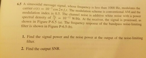 Solved 6.5 A sinusoidal message signal, whose frequency is | Chegg.com
