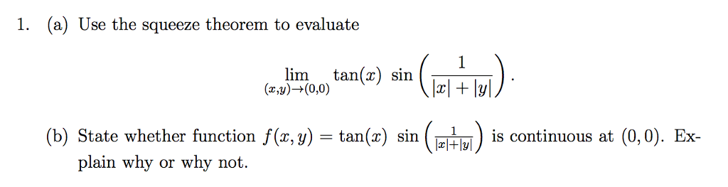 Solved 1. (a) Use the squeeze theorem to evaluate lim tan(x) | Chegg.com