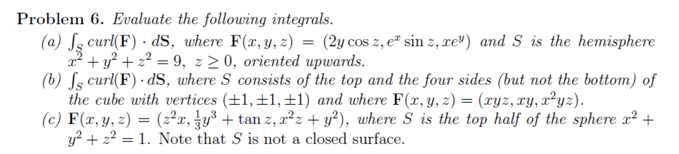 Solved Evaluate the following integrals. (a) integral_S | Chegg.com