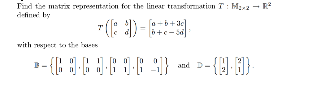 Solved Find the matrix representation for the linear | Chegg.com