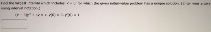 Solved Find the largest Interval which includes x = 0 for | Chegg.com