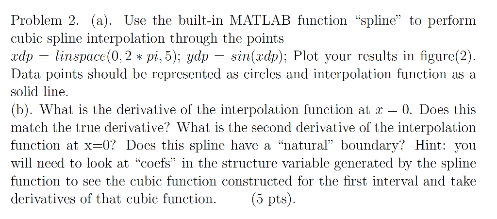 Solved Use the built-in MATLAB function "spline" to perform | Chegg.com