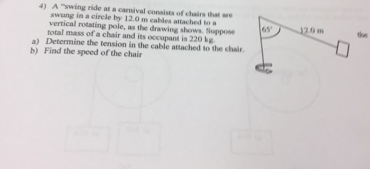 Solved 4) A "swing ride at a carnival consists of chairs | Chegg.com