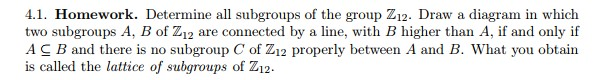Solved 4.1. Homework. Determine all subgroups of the group | Chegg.com