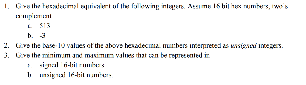 Solved 1. Give the hexadecimal equivalent of the following | Chegg.com