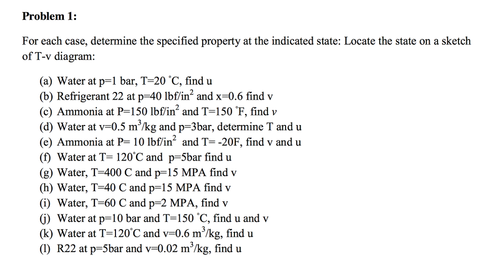 Solved For each case, determine the specified property at | Chegg.com