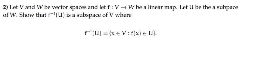 Solved Let V and W be vector spaces and let f V W rightarrow | Chegg.com