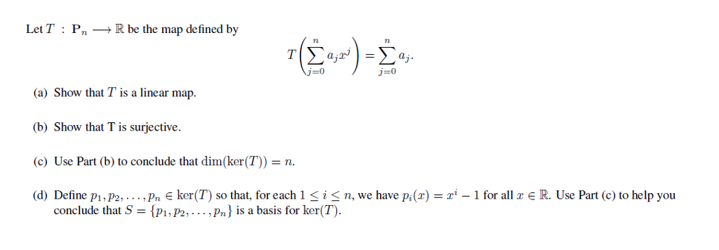 Solved Let T: Pn rightarrow R be the map defined by | Chegg.com Solved Let T: Pn rightarrow R be the map defined by | Chegg.com