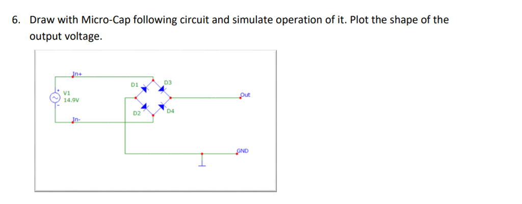 Solved 6. Draw with Micro-Cap following circuit and simulate | Chegg.com