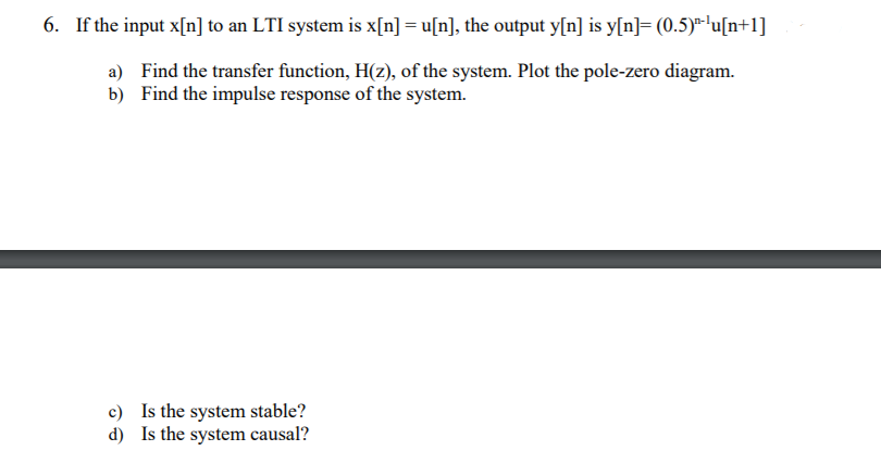 Solved 6. If the input x[n] to an LTI system is x[n] = u[n], | Chegg.com
