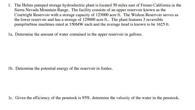 Solved The Helms pumped storage hydroelectric plant is | Chegg.com