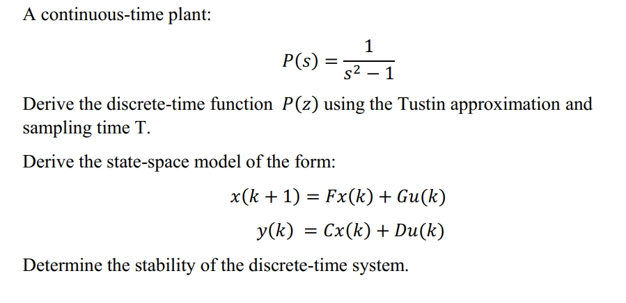 A continuous-time plant P(s)s2-1 Derive the | Chegg.com