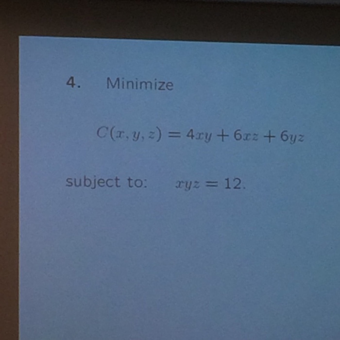 Solved Minimize C(x, y, z) = 4xy + 6xz + 6yz subject to: xyz | Chegg.com