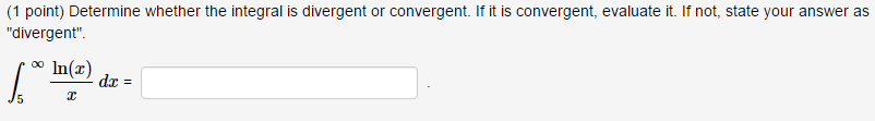 Solved Determine whether the integral is divergent or | Chegg.com