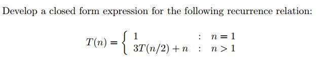 Solved Develop a closed form expression for the following | Chegg.com