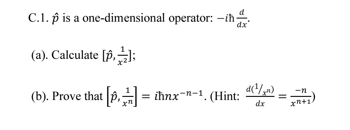 Solved C.l. p is a one-dimensional operator: -ihd/dx. | Chegg.com