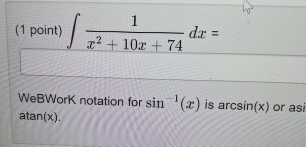 Solved (1 point) dx = WeBWorK notation for sin (z) is | Chegg.com