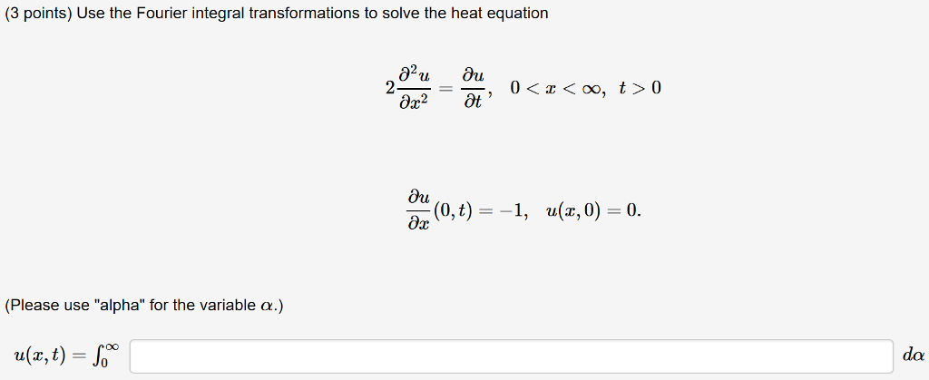 Solved Use The Fourier Integral Transformations To Solve The