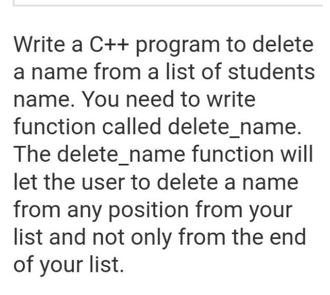 Solved Write a C++ program to delete a name from a list of | Chegg.com