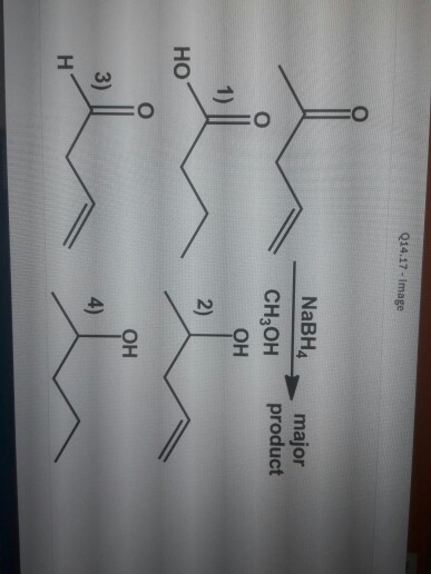 Solved Q14.17-Image NaBH4major CH3OH product 1) 2) HO OH 3) | Chegg.com