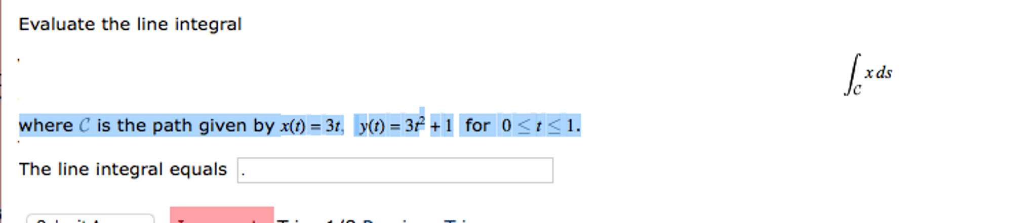 Solved Evaluate the line integral, Integral_c xds where C | Chegg.com