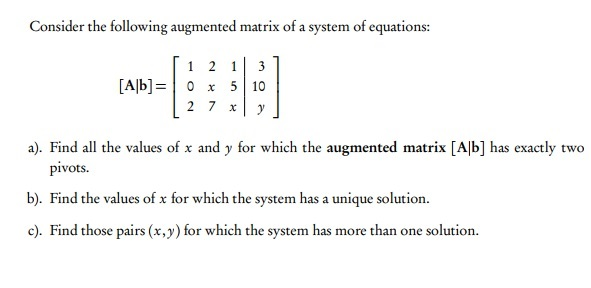 Solved Consider the following augmented matrix of a system | Chegg.com