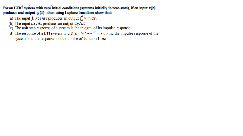 Solved For an LTIC system with zero initial conditions | Chegg.com