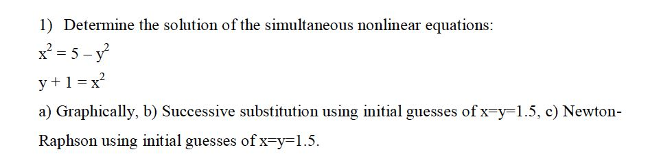 Solved 1) Determine the solution of the simultaneous | Chegg.com