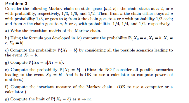 Solved Problem 2 Consider the following Markov chain on | Chegg.com