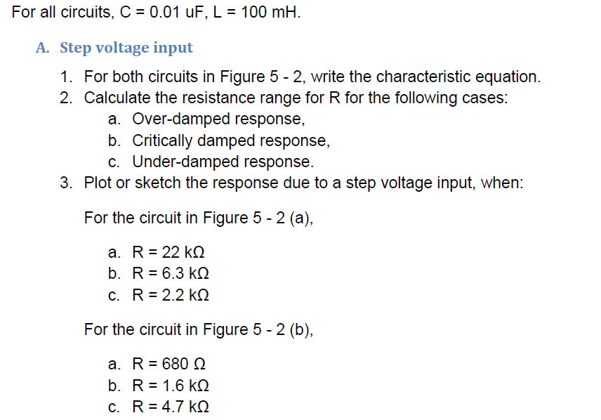 Solved For all circuits, C = 0.01 uF, L-100 mH. A. Step | Chegg.com