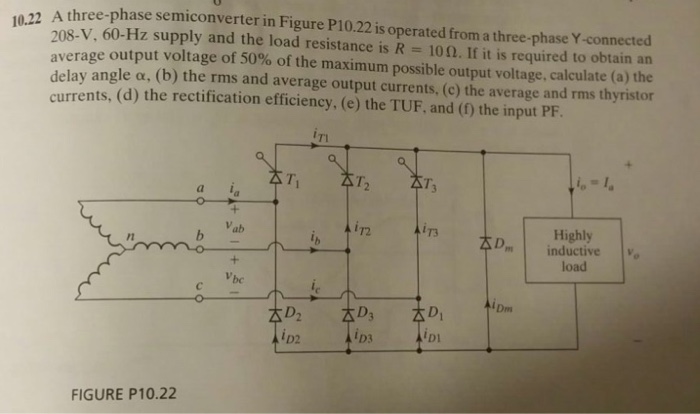 Solved A three-phase semi converter in Figure P10.22 is | Chegg.com