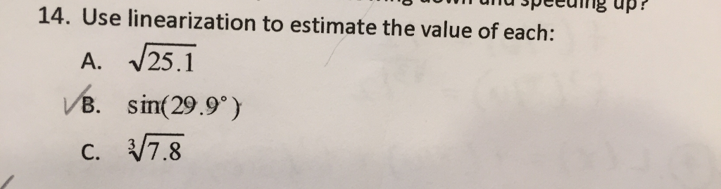 Solved Use linearization to estimate the value of each: | Chegg.com