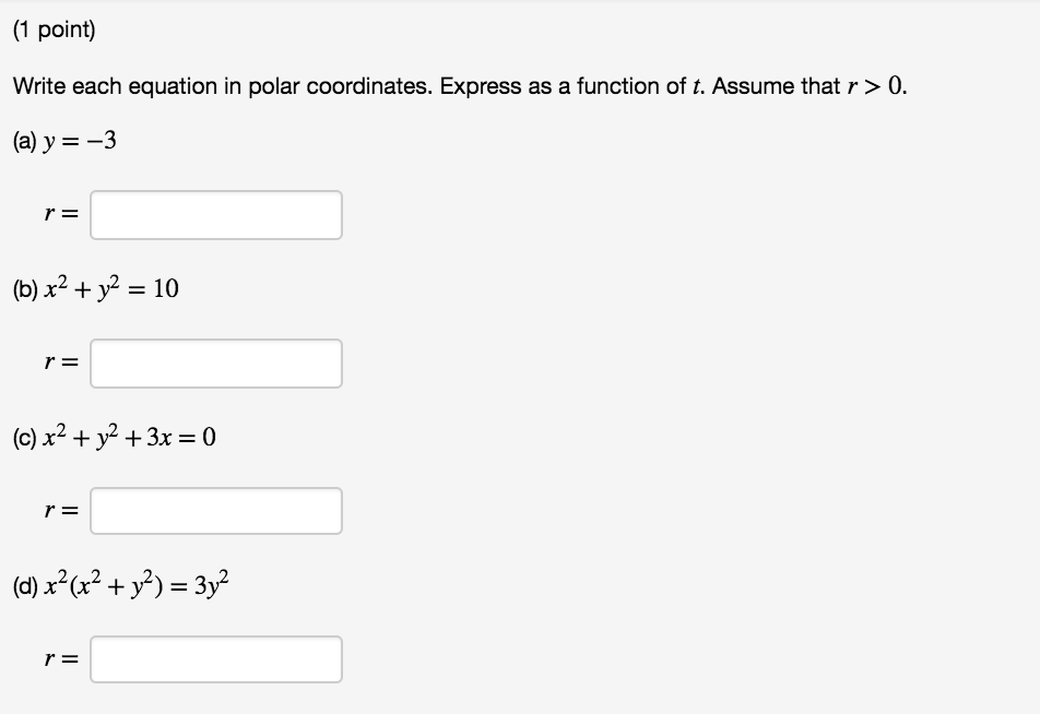 Solved 1 point) Write each equation in polar coordinates. | Chegg.com Solved 1 point) Write each equation in polar coordinates. | Chegg.com