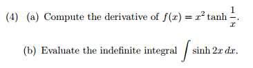 Solved (4) (a) Compute the derivative of f(x) = x^2 tanh 1/x | Chegg.com