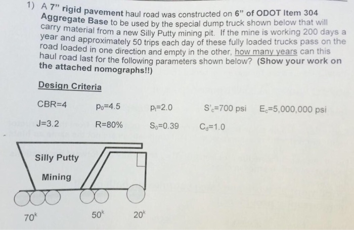 A 7" rigid pavement haul road was constructed on 6" | Chegg.com