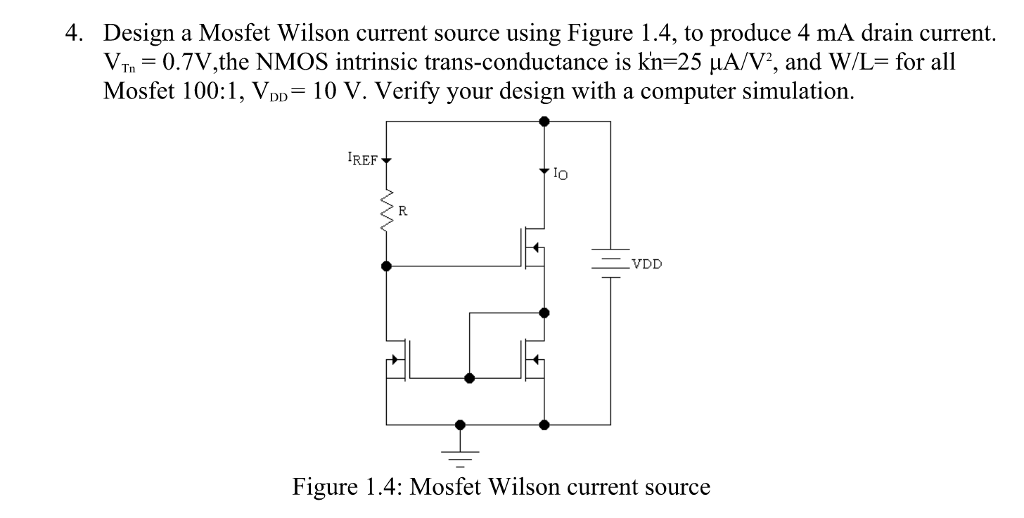 Solved Design a Mosfet Wilson current source using Figure | Chegg.com