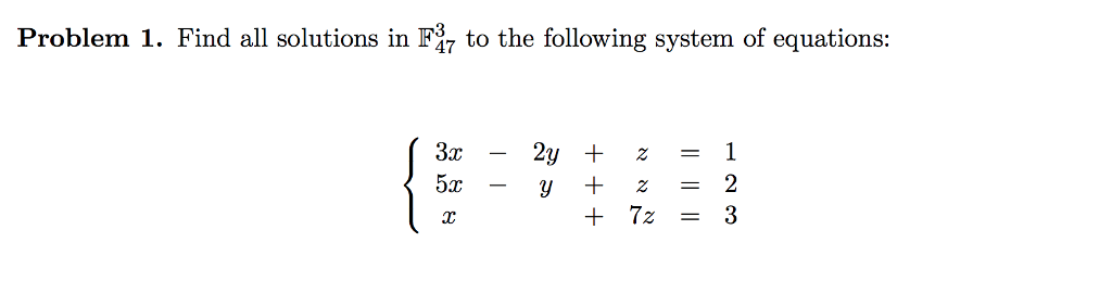 Solved Problem 1. Find all solutions in F7 to the following | Chegg.com