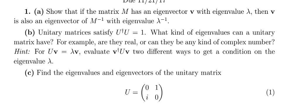 Solved I. (a) Show that if the matrix M has an eigenvector v | Chegg.com