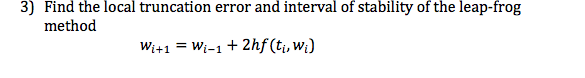 Solved Find The Local Truncation Error And Interval Of